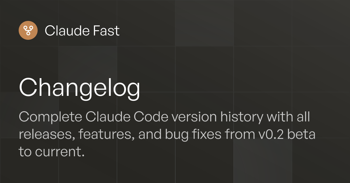 Changelog | Claude Fast