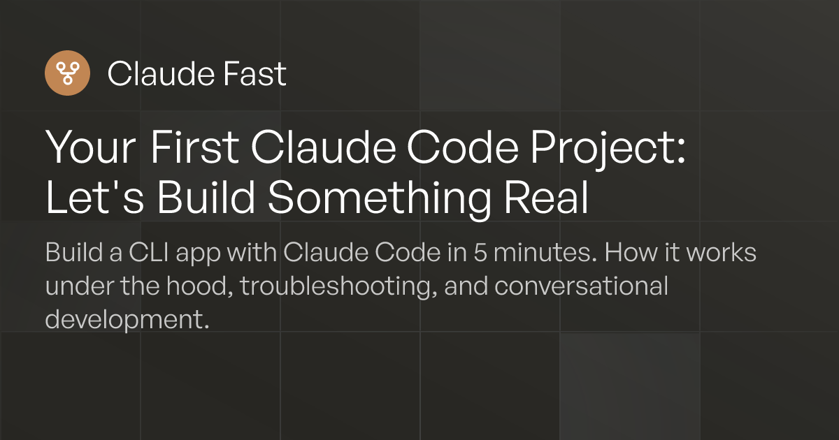 Your First Claude Code Project: Let's Build Something Real