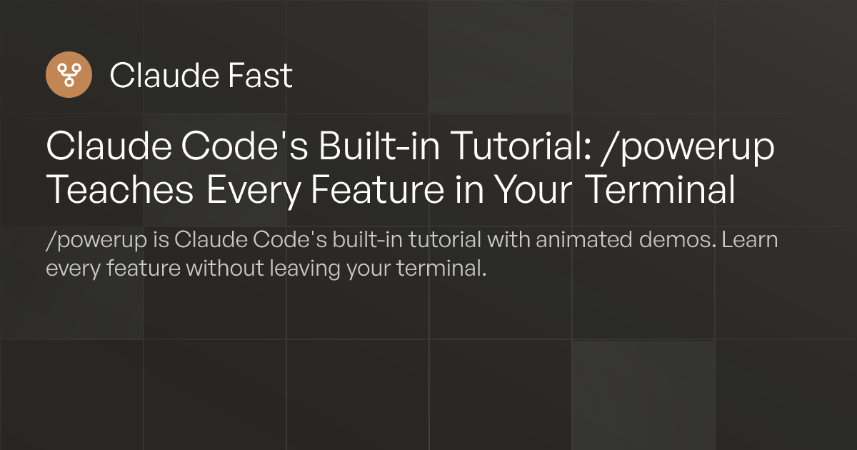 Claude Code Tutorial: /powerup Interactive Lessons Guide