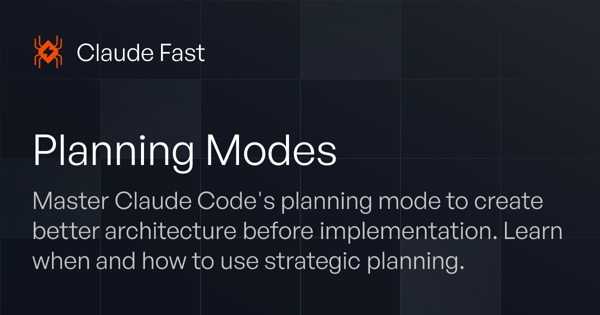 Planning Modes - Mechanics | Claude Fast