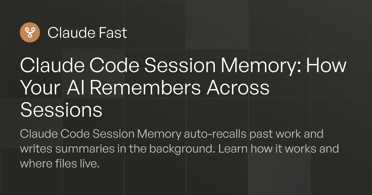 Claude Code Session Memory: Automatic Cross-Session Context