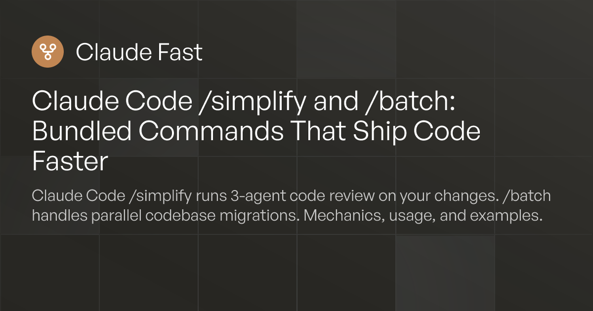 Claude Code /simplify and /batch Commands Guide