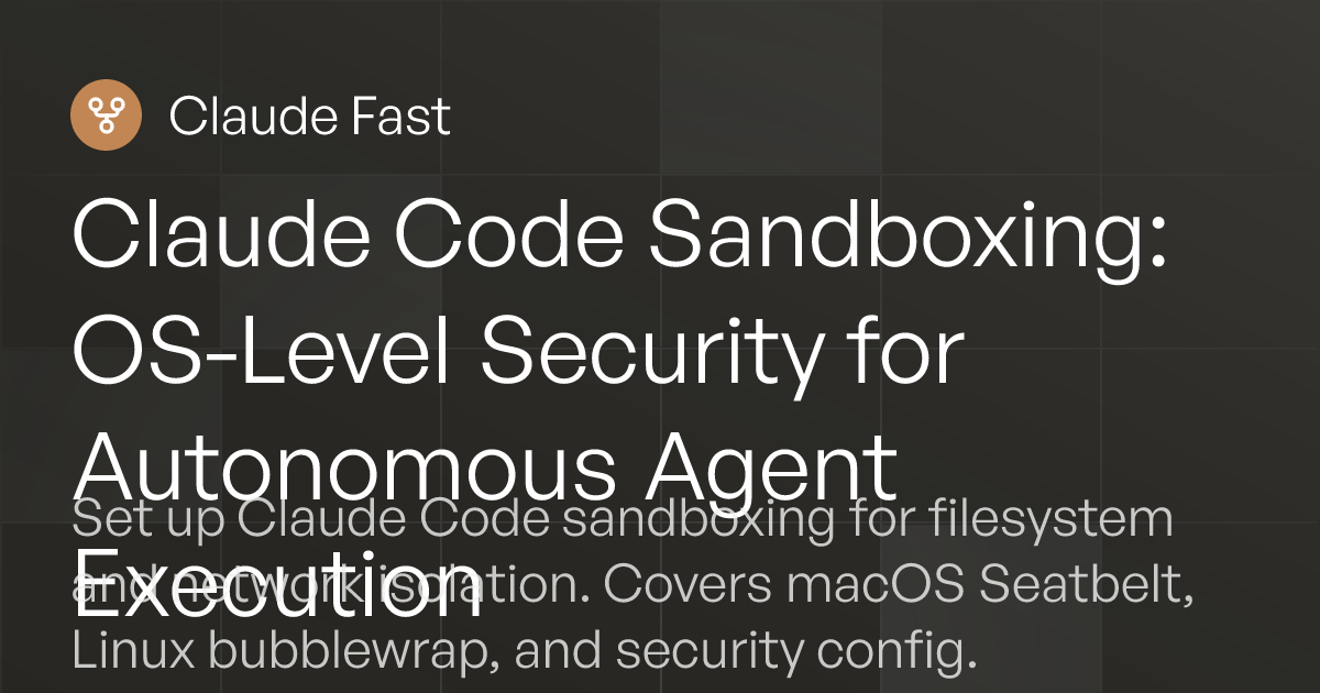 Claude Code Sandbox Guide: Setup, Config & Security (2026)