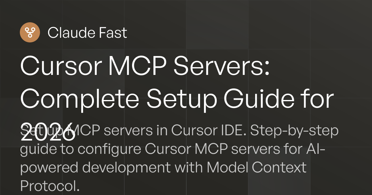 Cursor MCP Servers: Complete Setup Guide for 2026